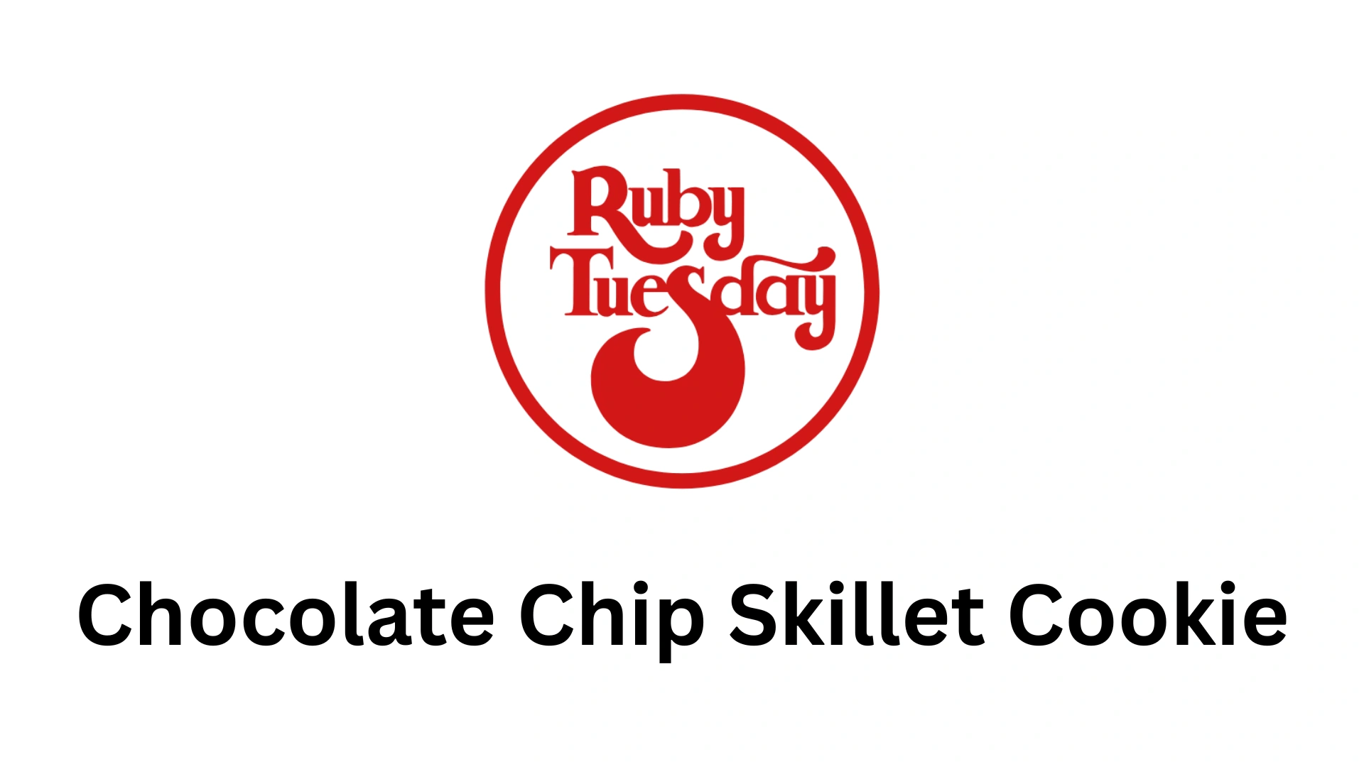 Ruby Tuesday Chocolate Chip Skillet Cookie: Flavor, Ingredients, and ...